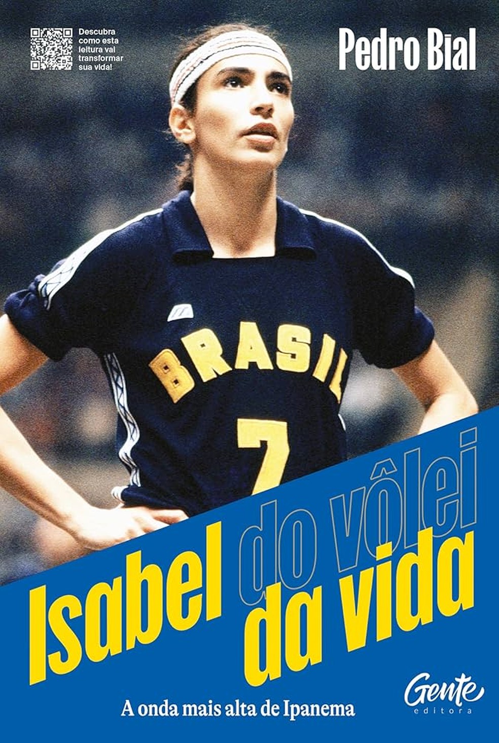 Biografia de Isabel do Vôlei escrita por Pedro Bial foi pedido dos ...